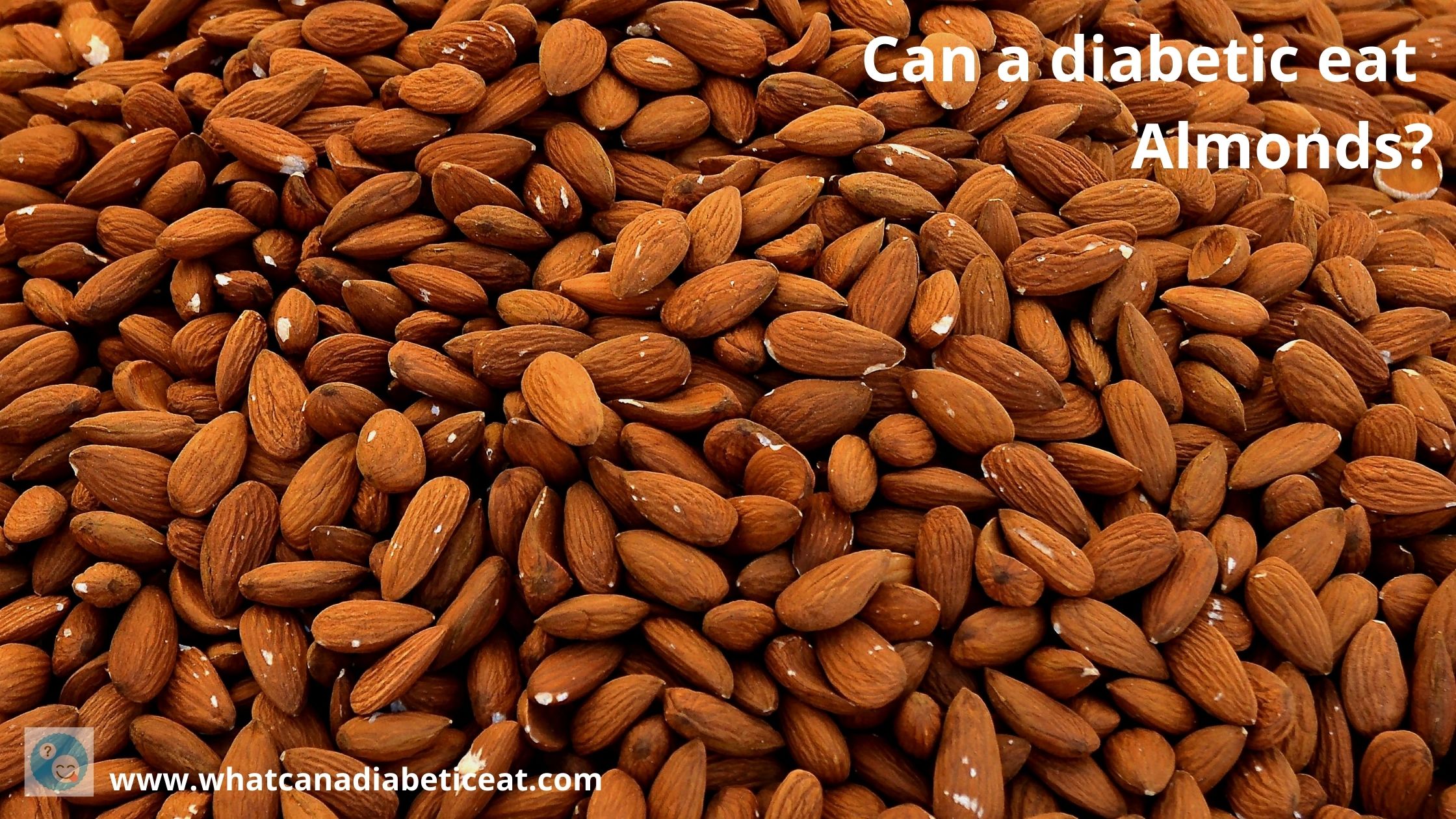 Can a diabetic eat Almonds? How do almonds benefit a diabetic?